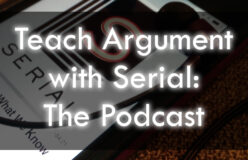 Serial Podcast Lesson Plans - Teach Argument