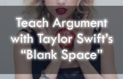 Taylor Swift's "Blank Space" Lesson Plans - Teach Argument