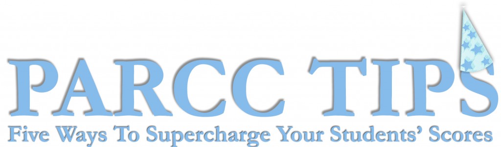 PARCC Tips: Five Ways To Supercharge Student Performance