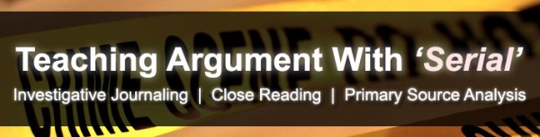 Teach Argument and Rhetorical Analysis With Sarah Koenig's 'Serial ...
