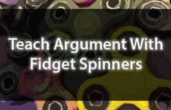 Teach Argument With Fidget Spinners - Teach Argument