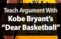 Teach Argument with Kobe Bryant's "Dear Basketball" - Teach Argument